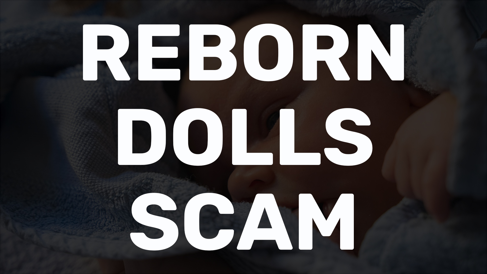 Reborn Dolls Scam: How to Spot Fake vs Real Dolls » Fake Website Buster